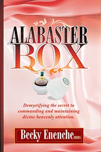 Alabaster Box: Demystifying The Secret To Commanding And Maintaining ...