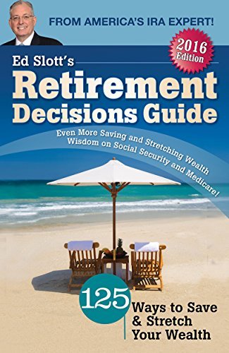 Ed Slott's 2016 Retirement Decisions Guide by Ed Slott | Goodreads