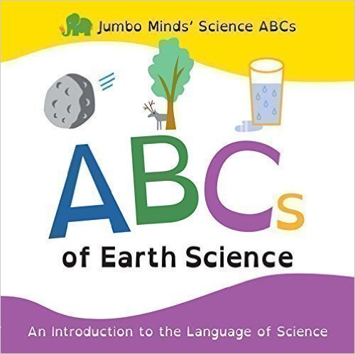 Jumbo Minds' Science ABCs: ABCs of Earth Science by A.C. Lemonwood ...