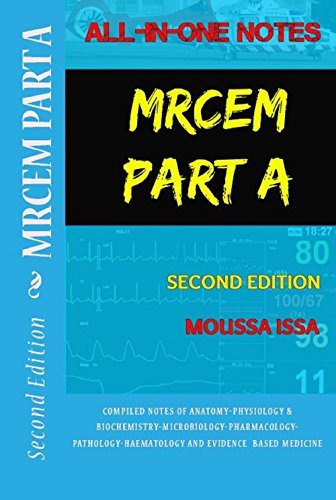 MRCEM PART A: All-in-One Notes (2nd Edition) by Moussa Issa | Goodreads