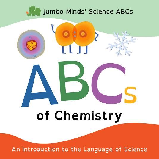 Jumbo Minds' Science ABCs: ABCs of Chemistry by A.C. Lemonwood | Goodreads