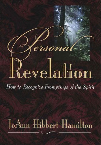 Personal Revelation: How to Recognize the Promptings of the Spirit by ...