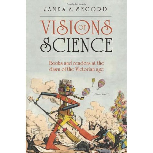 Visions of Science: Books and Readers at the Dawn of the Victorian Age ...