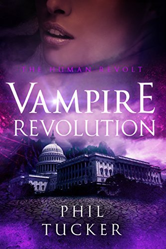 Vampire Revolution by Phil Tucker | Goodreads