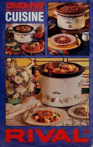 Rival Crock-Pot Slow Cooker Cuisine Cook Book by The Rival Company ...