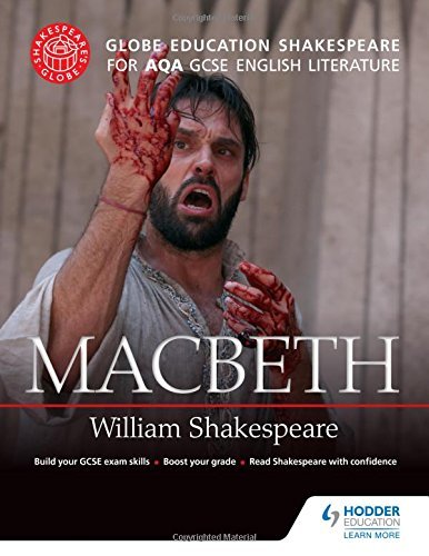 Globe Education Shakespeare: Macbeth for Aqa GCSE English Literature by ...