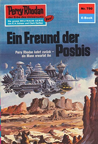 Perry Rhodan 750: Ein Freund der Posbis: Perry Rhodan-Zyklus "Aphilie ...