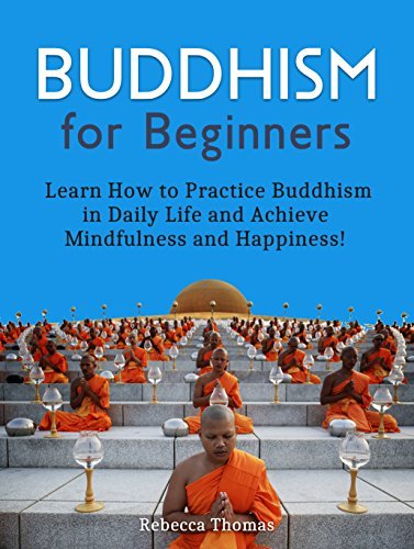 Buddhism for Beginners: Learn How to Practice Buddhism in Daily Life ...