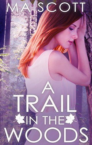 A Trail in the Woods (The Woods #2) by M.A. Scott | Goodreads