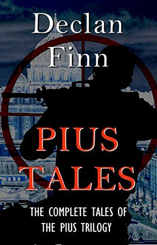 Pius Tales: The complete short stories of the Pius Trilogy by Declan ...