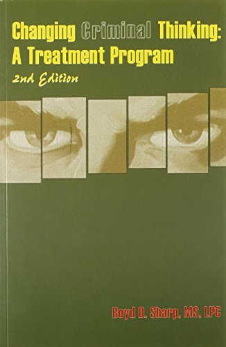 Changing Criminal Thinking: A Treatment Program by Boyd D. Sharp ...