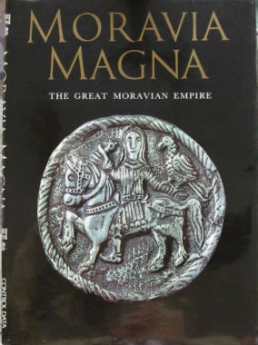 Moravia Magna: The Great Moravian Empire, Its Art And Times by Ján ...