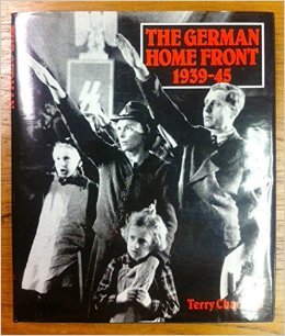 The German Home Front, 1939-45 by Terry C. Charman | Goodreads