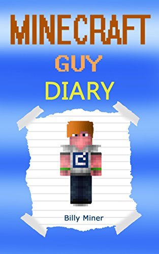 Minecraft Guy: A Minecraft Guy Diary by Billy Miner | Goodreads