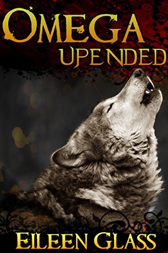 Upended (Omega, #4) by Eileen Glass | Goodreads