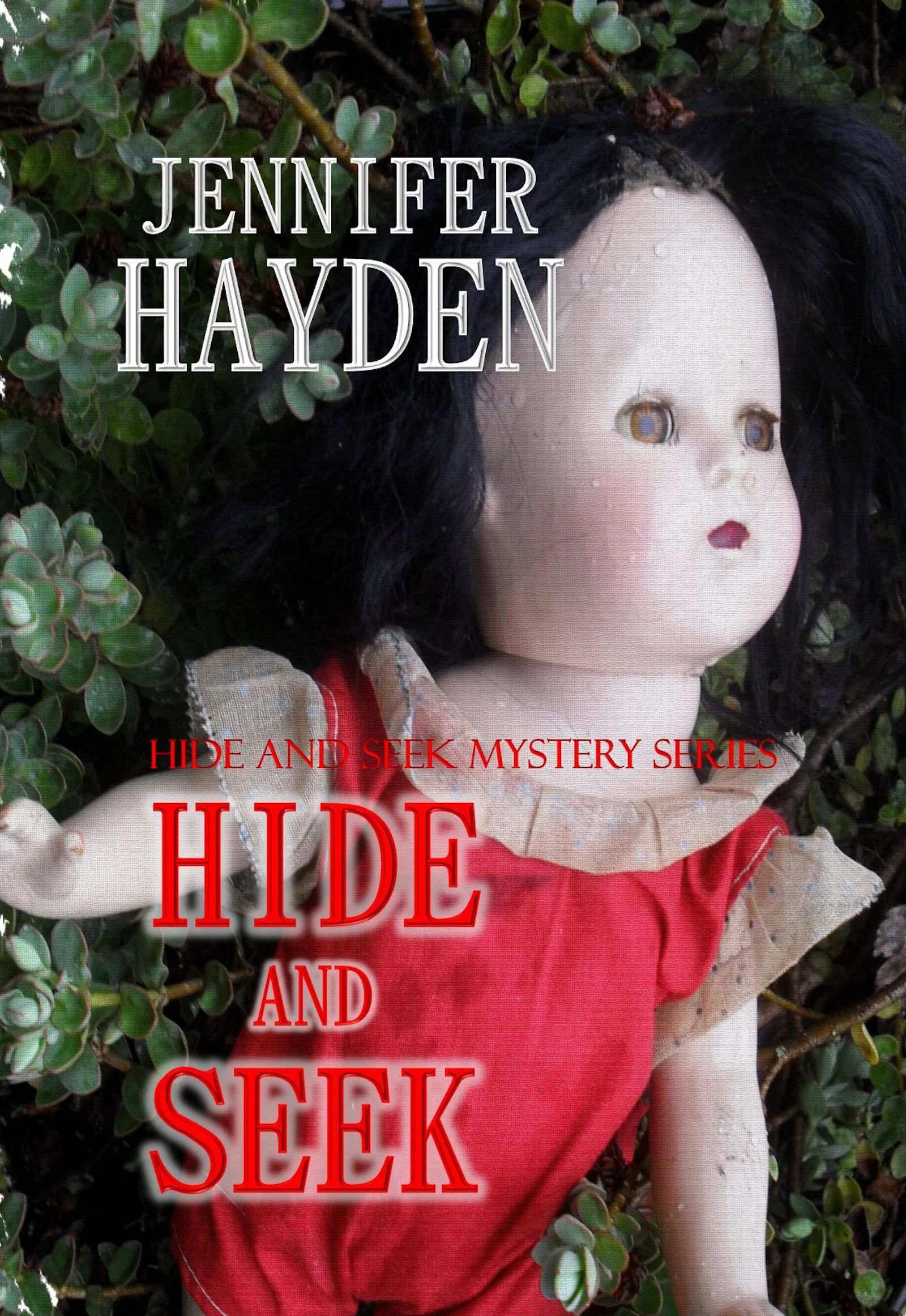 Hide and Seek (Hide and Seek Mystery Series, #1) by Jennifer Hayden ...
