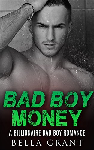 Bad Boy Money by Bella Grant | Goodreads