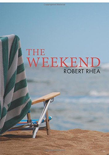The Weekend by Robert Rhea | Goodreads