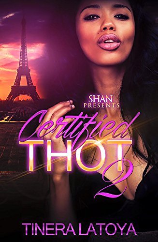 Certified Thot 2: Thottin On A Whole New Level by Tinera Latoya | Goodreads