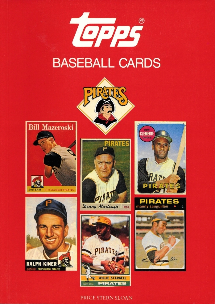 Pittsburgh Pirates (Topps Baseball Card Book) by Bill Shannon | Goodreads