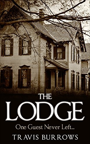 Horror: The Lodge - by Travis Burrows | Goodreads