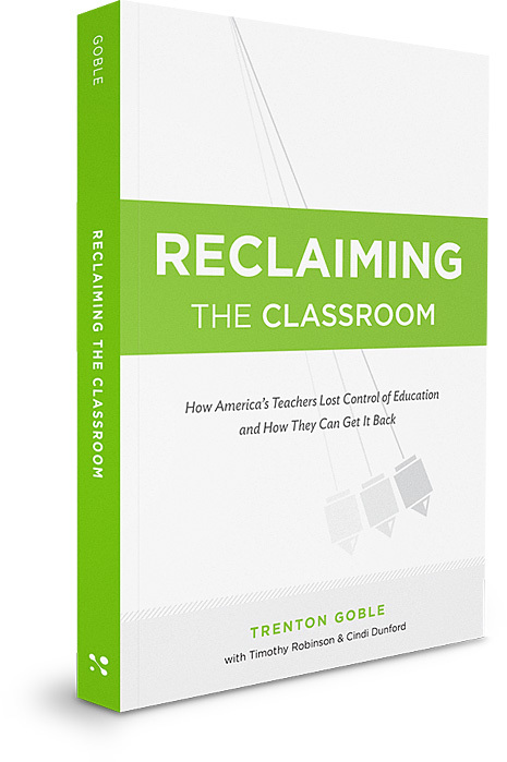 Reclaiming the Classroom: How America's Teachers Lost Control of ...