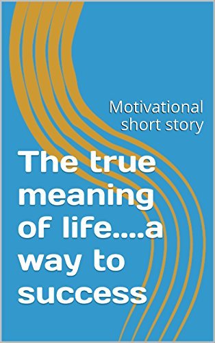 The true meaning of life: Motivational by Barnabas Edwins | Goodreads