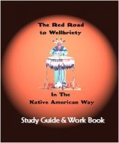 The Red Road to Wellbriety in the Native American Way Study Guide and ...