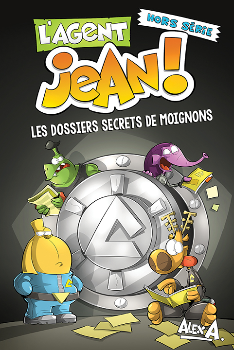 Les dossiers secrets de Moignons (L'agent Jean) by Alex A. | Goodreads