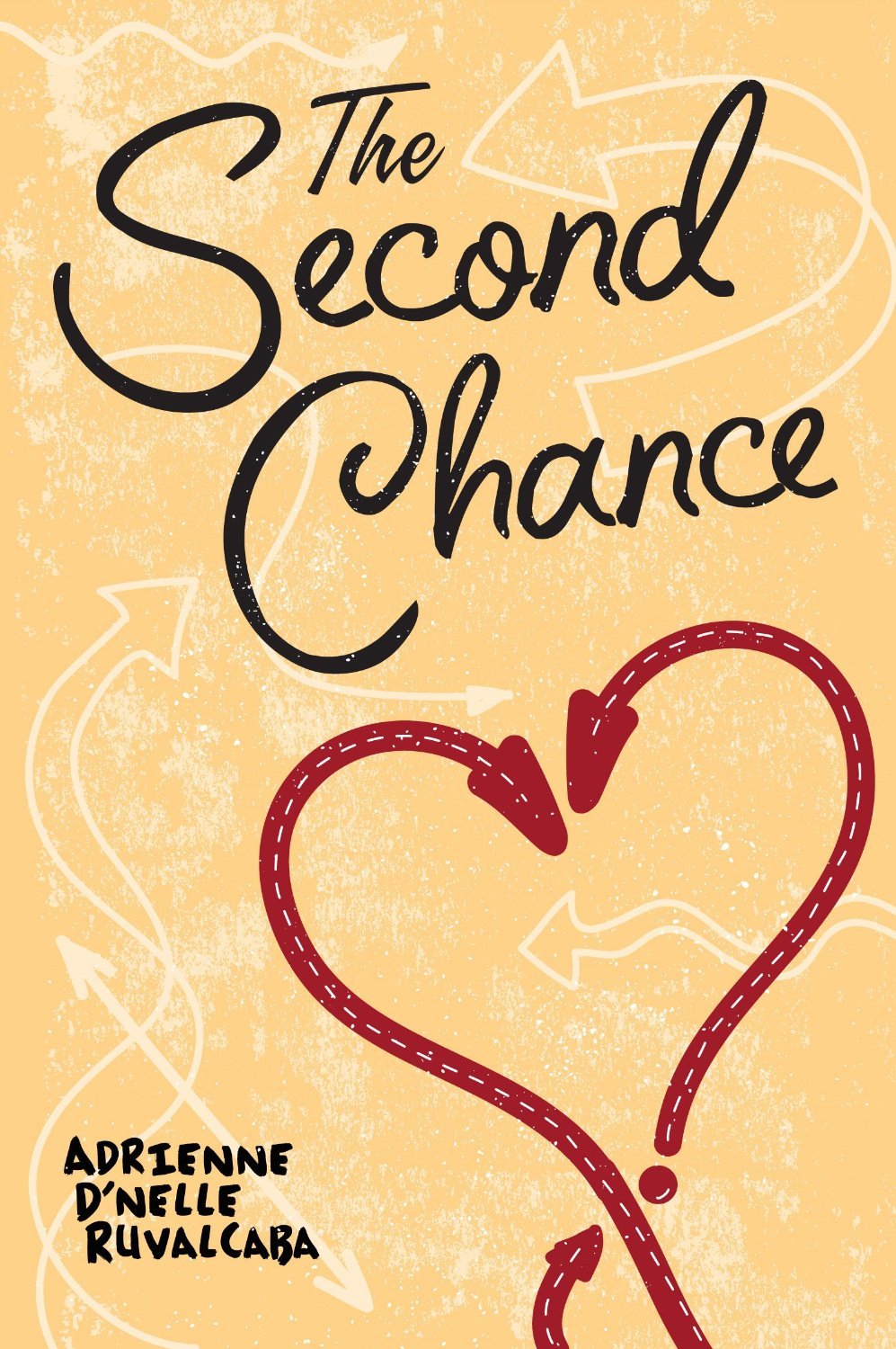 The Second Chance by Adrienne D'nelle Ruvalcaba | Goodreads