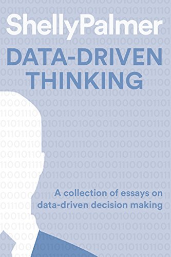 Data-Driven Thinking: A collection of essays on data-driven decision ...