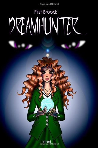 Dreamhunter (First Brood #1) by Lenni A. | Goodreads