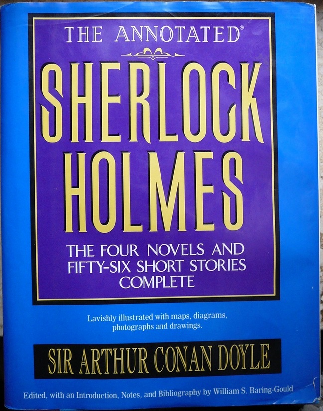 The Annotated Sherlock Holmes the Four Novels and Fifty-six Short ...