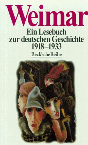 Weimar: Ein Lesebuch zur deutschen Geschichte 1918-1933 by Heinrich ...