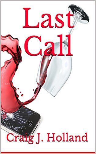 Last Call by Craig J. Holland | Goodreads