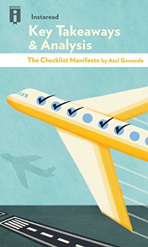 Key Takeaways & Analysis of The Checklist Manifesto: How to Get Things ...
