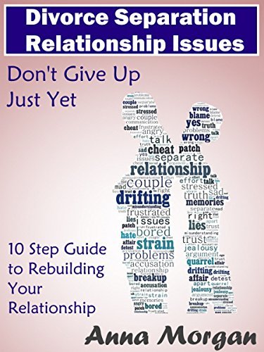 Relationship: Divorce Separation Relationship Issues - Don’t give up ...