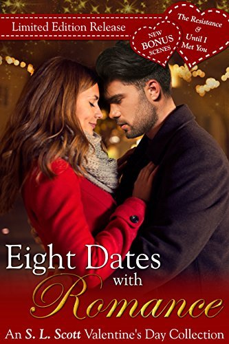 Eight Dates with Romance: An S. L. Scott Valentine's Day Collection by ...