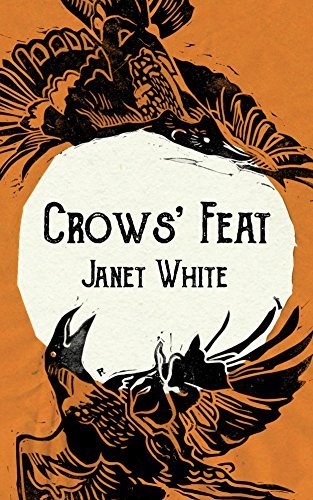 Crows' Feat by Janet White | Goodreads