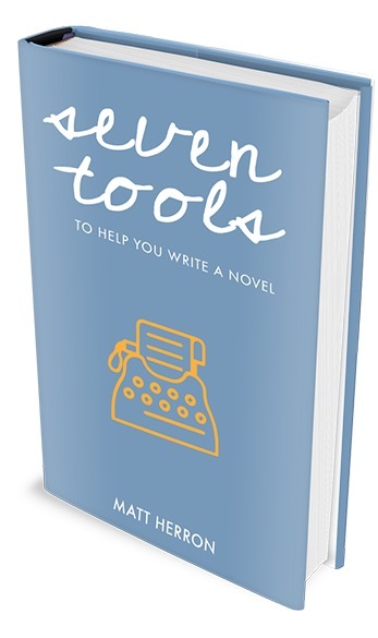 seven tools to help you write a novel by Matt Herron | Goodreads