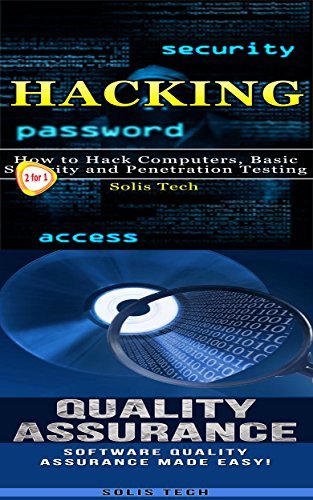 Hacking & Quality Assurance: How to Hack Computers, Basic Security and ...