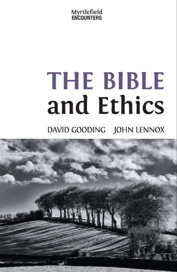 The Bible and Ethics by David W. Gooding | Goodreads