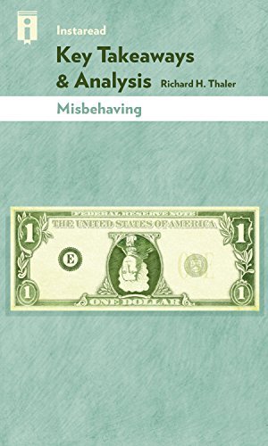 Summary of Misbehaving: by Richard H. Thaler | Includes Analysis by Summaries, Instaread ...