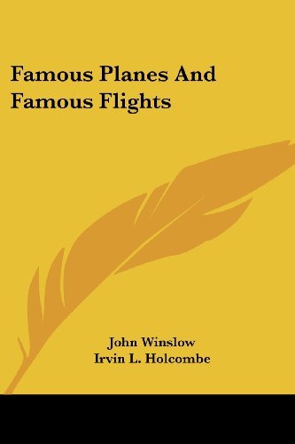 Famous Planes And Famous Flights by John Winslow | Goodreads