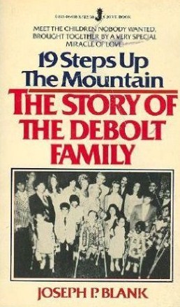 19 Steps Up The Mountain: The Story of the DeBolt Family by Joseph P ...