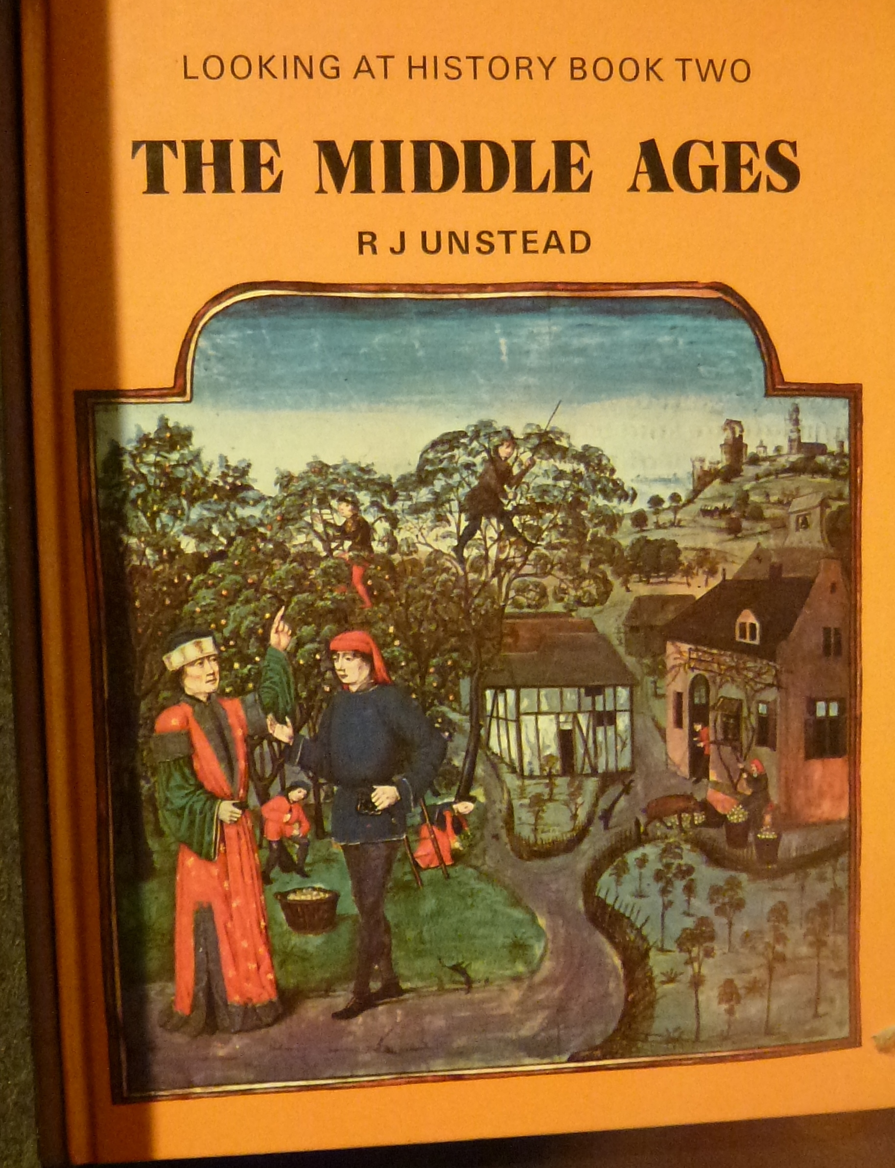 Looking at History Book Two: The Middle Ages by R.J. Unstead | Goodreads