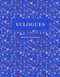 Eclogues by Graeme Bezanson | Goodreads