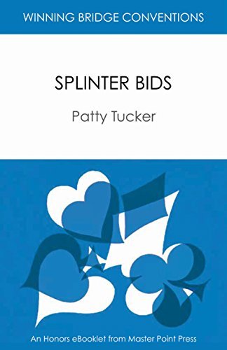 Splinter Bids: Winning Bridge Convention Series eBooklet by Patty ...