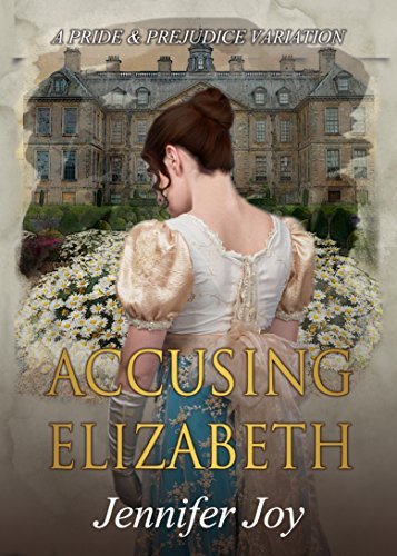 Accusing Elizabeth (Mysteries & Matrimony Book 1) by Jennifer Joy ...