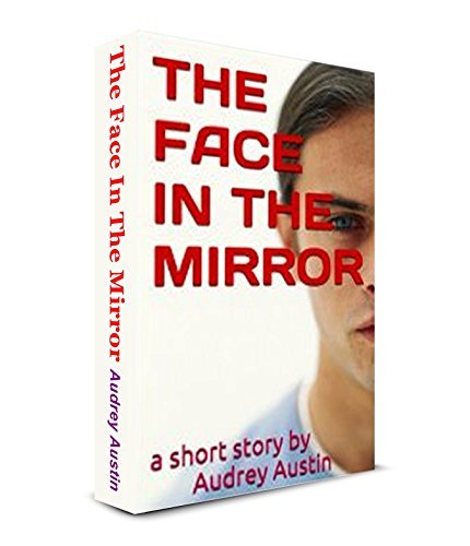 THE FACE IN THE MIRROR by Audrey Austin | Goodreads